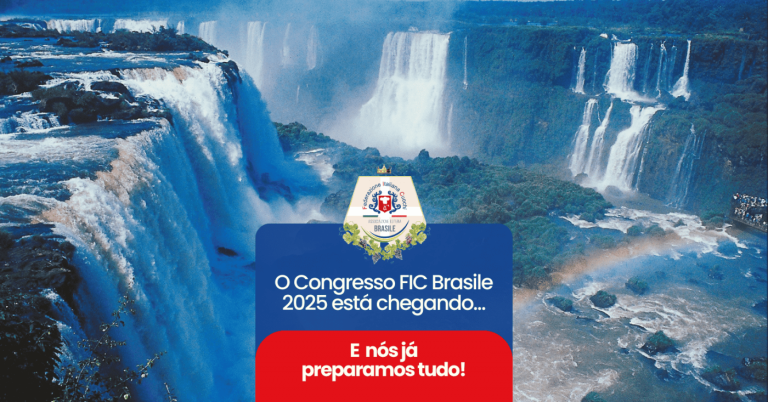 Congresso FIC Brasile 2025 em Foz do Iguaçu em Outubro